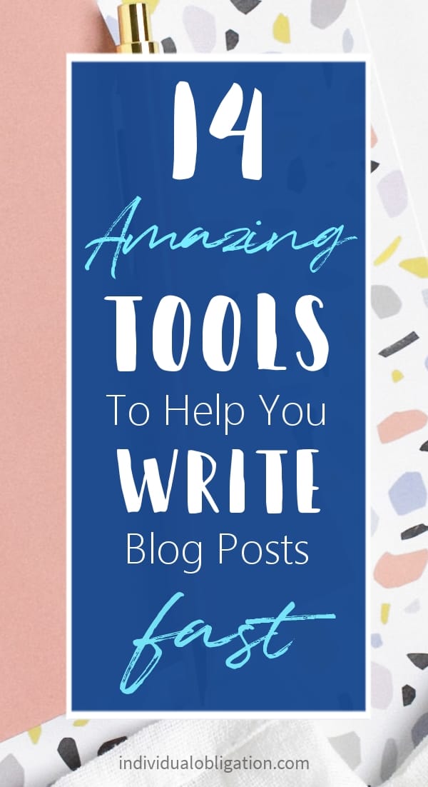 14 Amazing Tools To Help You Write Blog Posts Fast