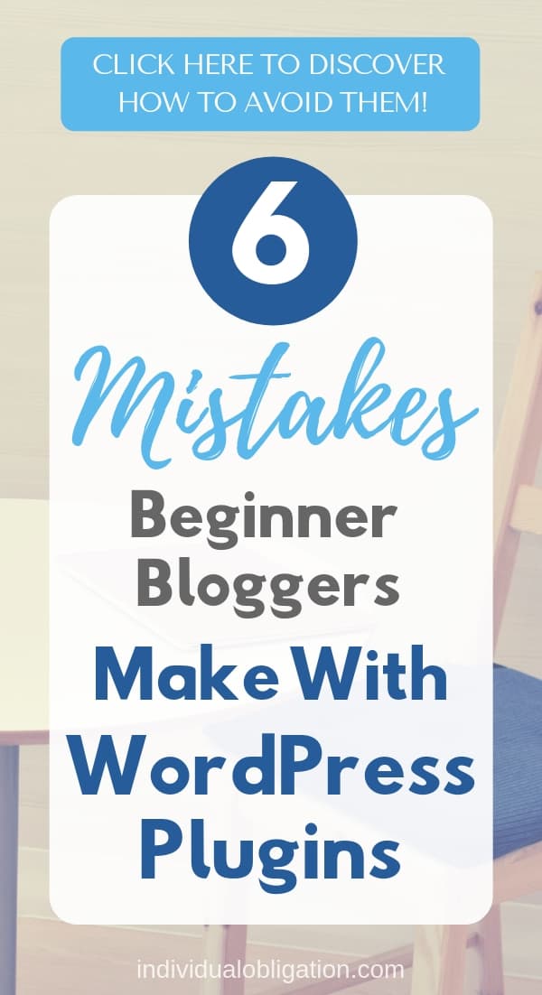 6 Big WordPress Plugin Mistakes Beginner Bloggers Make