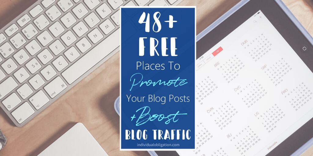 48+ FREE Places To Promote Your Blog Posts + Boost Traffic