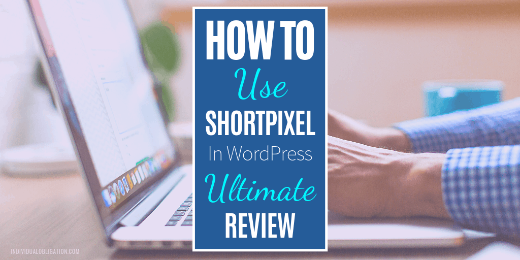 How To Use ShortPixel In WordPress