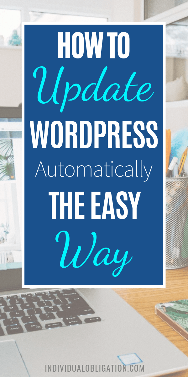 How To Update WordPress Automatically The Easy Way