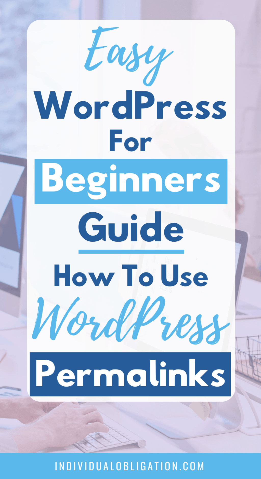 How To Change WordPress Permalinks For Bloggers