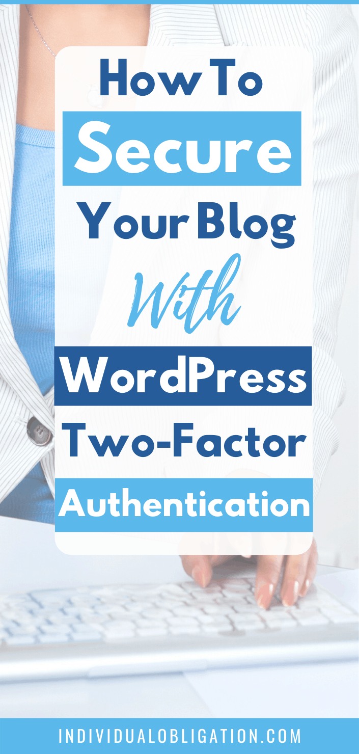 How To Secure Your Blog With WordPress Two Factor Authentication (2FA)